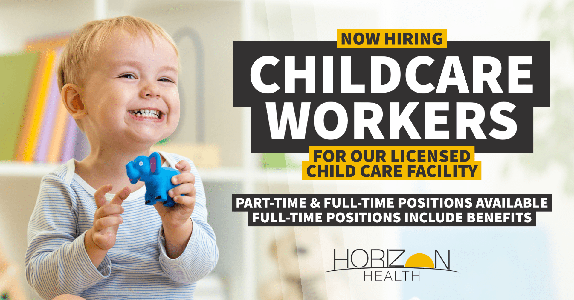 Now Hiring Part-Time and Full-Time Child Care Workers – Horizon Health